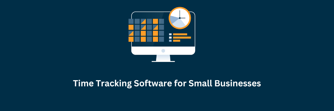 Best Time Tracking Software for Small Businesses in 2023